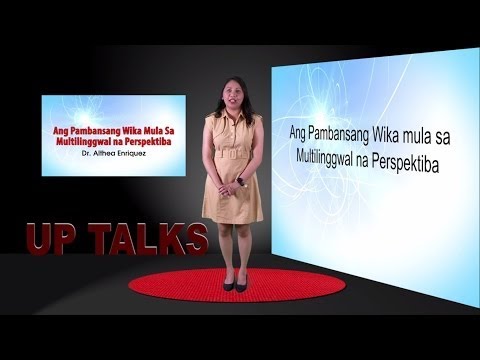 UP TALKS | Ang Pambansang Wika mula sa Multilinggwal na Perspektiba | TVUP