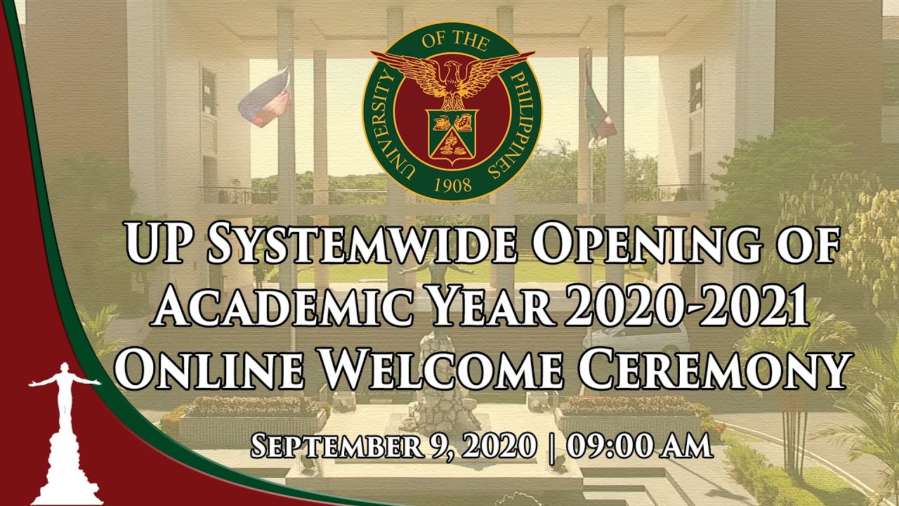 UP SYSTEMWIDE OPENING OF ACADEMIC YEAR 2020-2021 ONLINE WELCOME ...